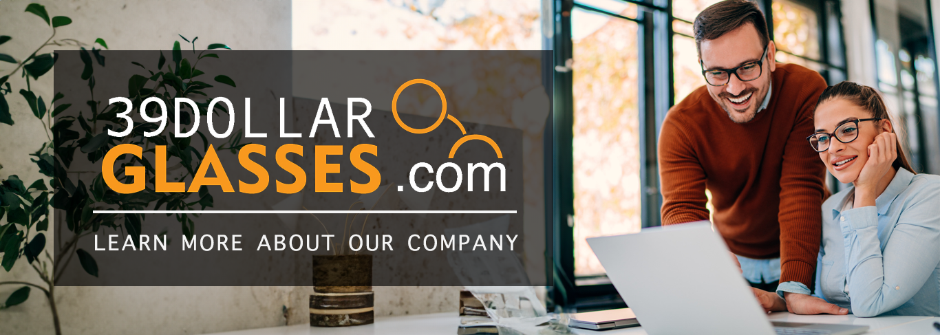 About Us | 39 Dollar Glasses